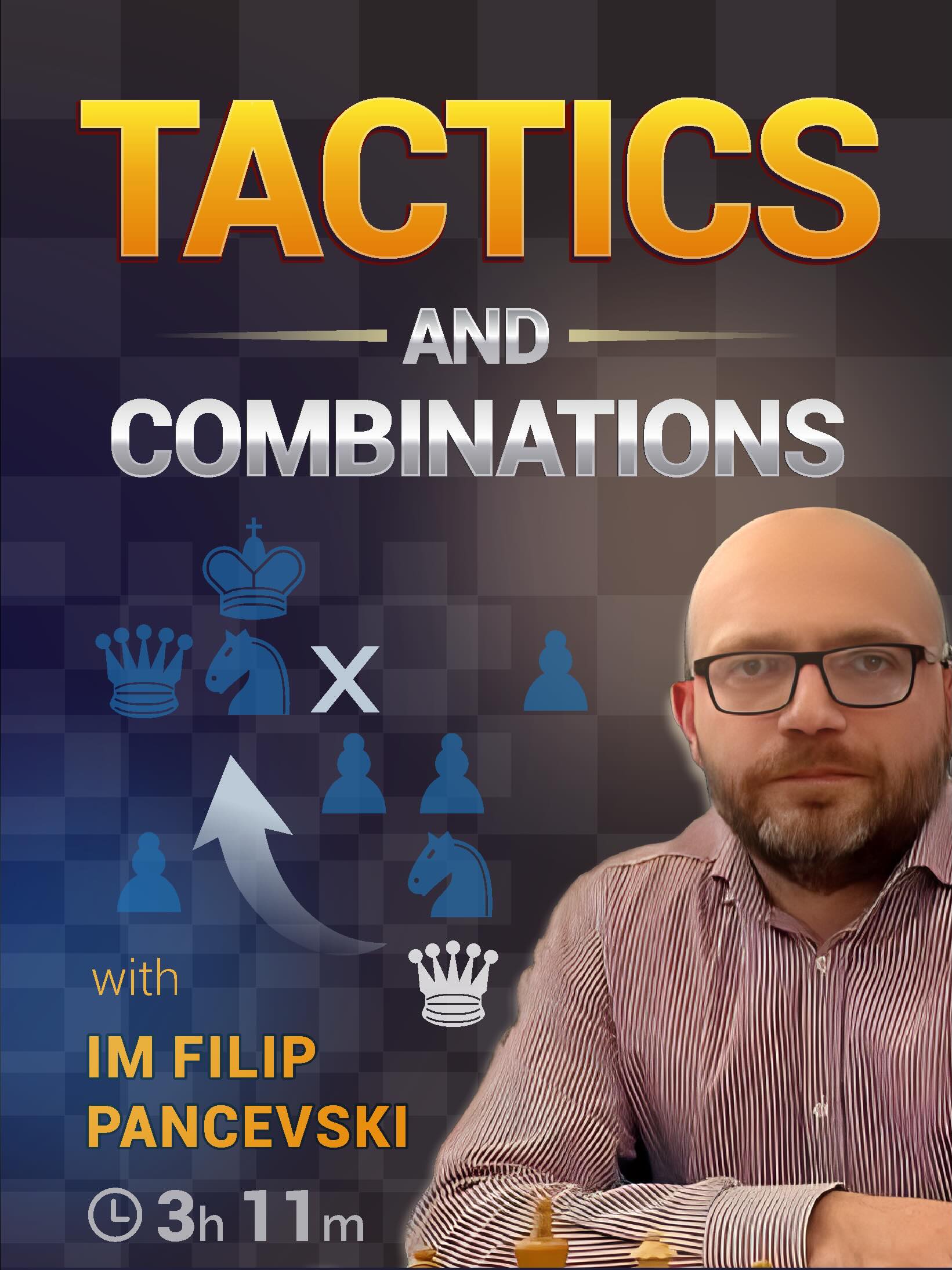 Tactics and Combinations with IM Filip Pancevski - 365Chess